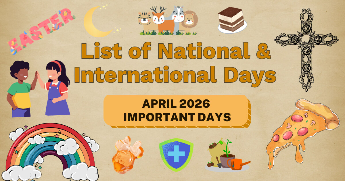 Important Days in April 2026: Full List of National & International Days
