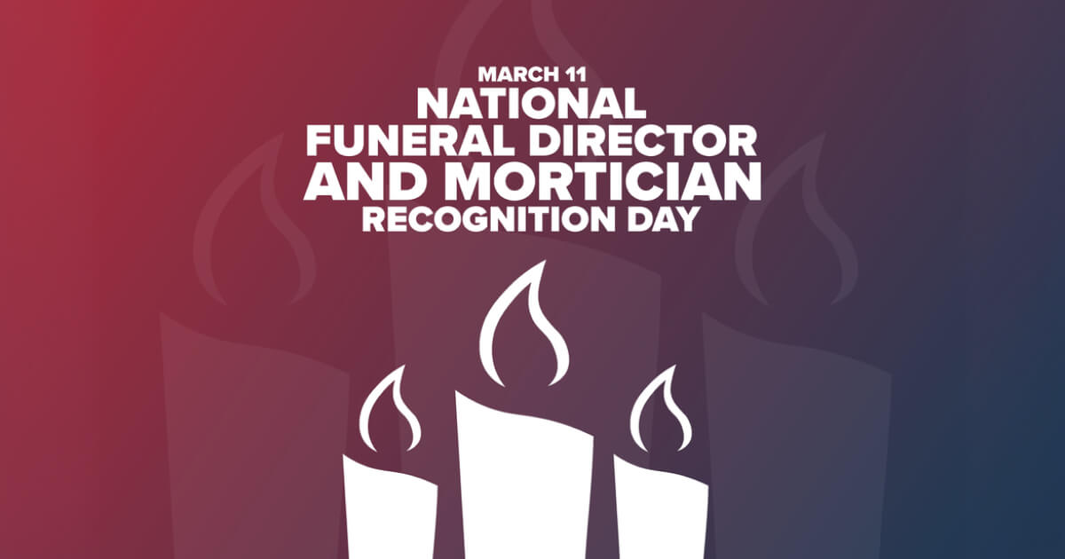 National Funeral Director and Mortician Recognition Day 2026 (11 March ...