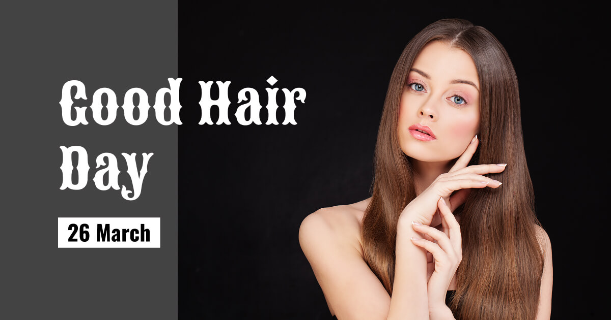 Good Hair Day 2026: Date, Meaning, Tips, Wishes & Celebration