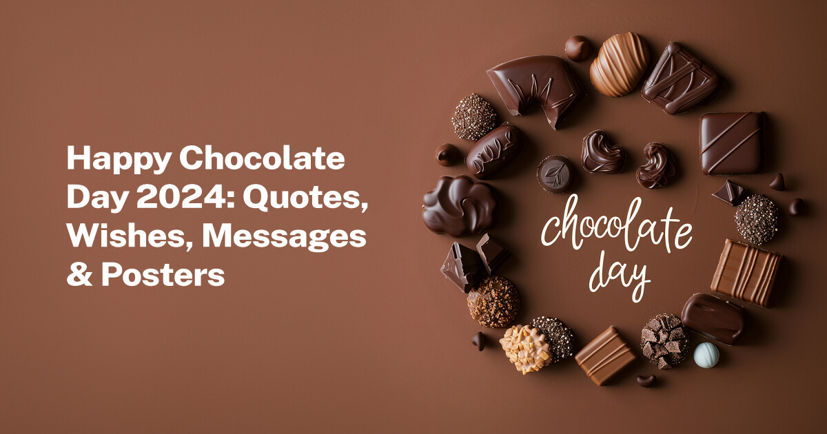 Happy Chocolate Day 2024: Quotes, Wishes & Posters