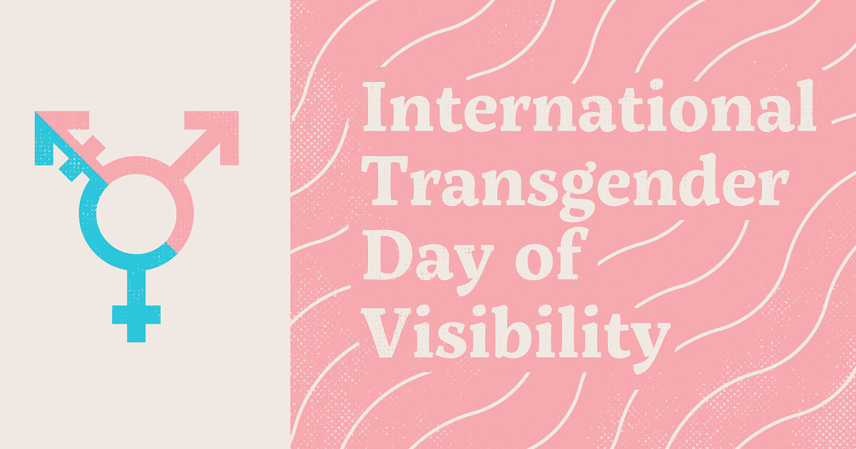 International Transgender Day of Visibility 2026 - Tuesday, March 31