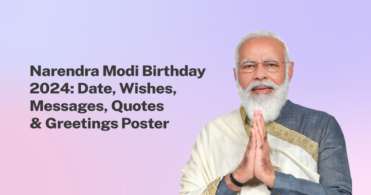 Narendra Modi Birthday 2024: Date, Wishes, Quotes & Posters