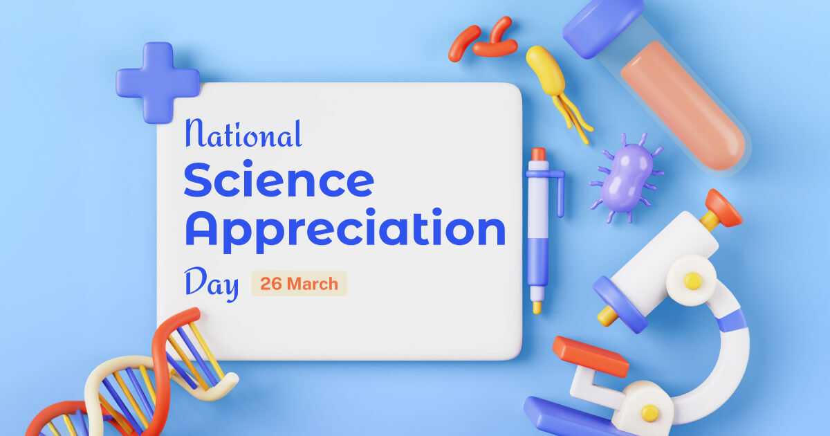 National Science Appreciation Day - March 26, 2026