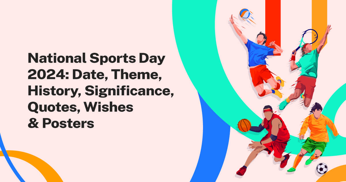 National Sports Day 2024: Date, Theme, History, Significance, Quotes ...