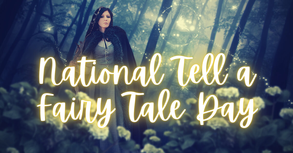 National Tell a Fairy Tale Day 2026: Date, Significance, Wishes ...