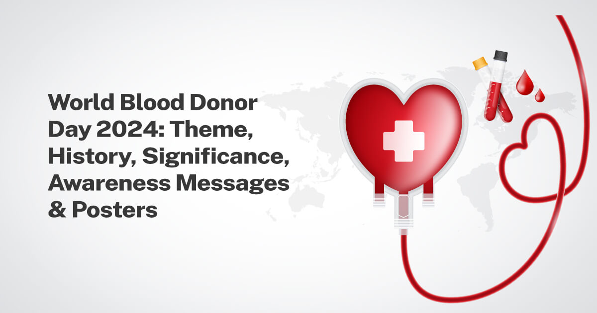 World Blood Donor Day: Theme, History, Messages & Posters