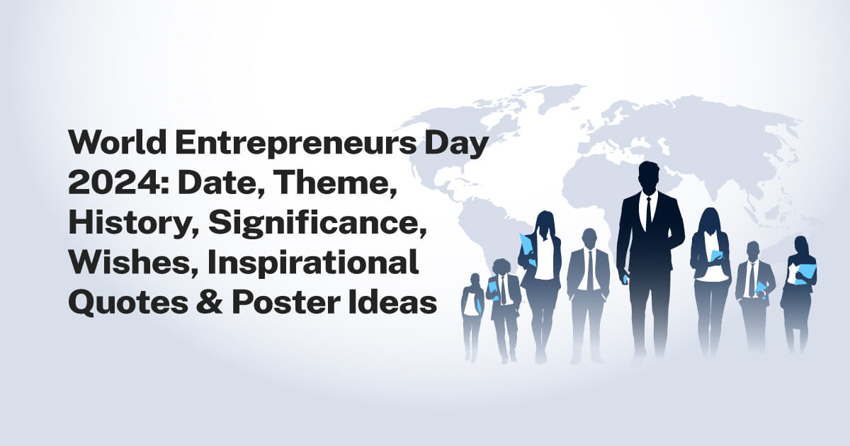 World Entrepreneurs Day 2024: Date, Theme, Wishes, Inspirational Quotes ...