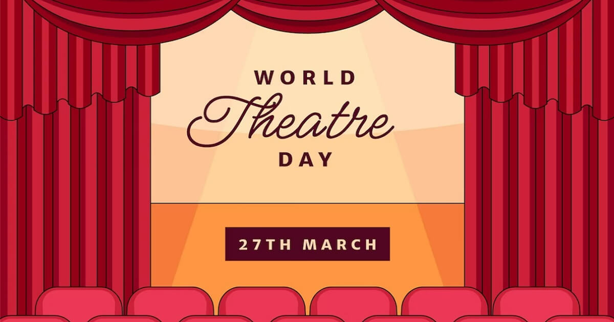 World Theatre Day 2026: Date, History, Facts, Activities & Celebration ...